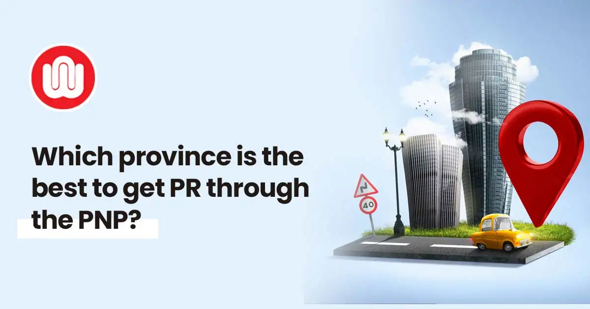 Which Is The Easiest PNP To Get Canada PR 
